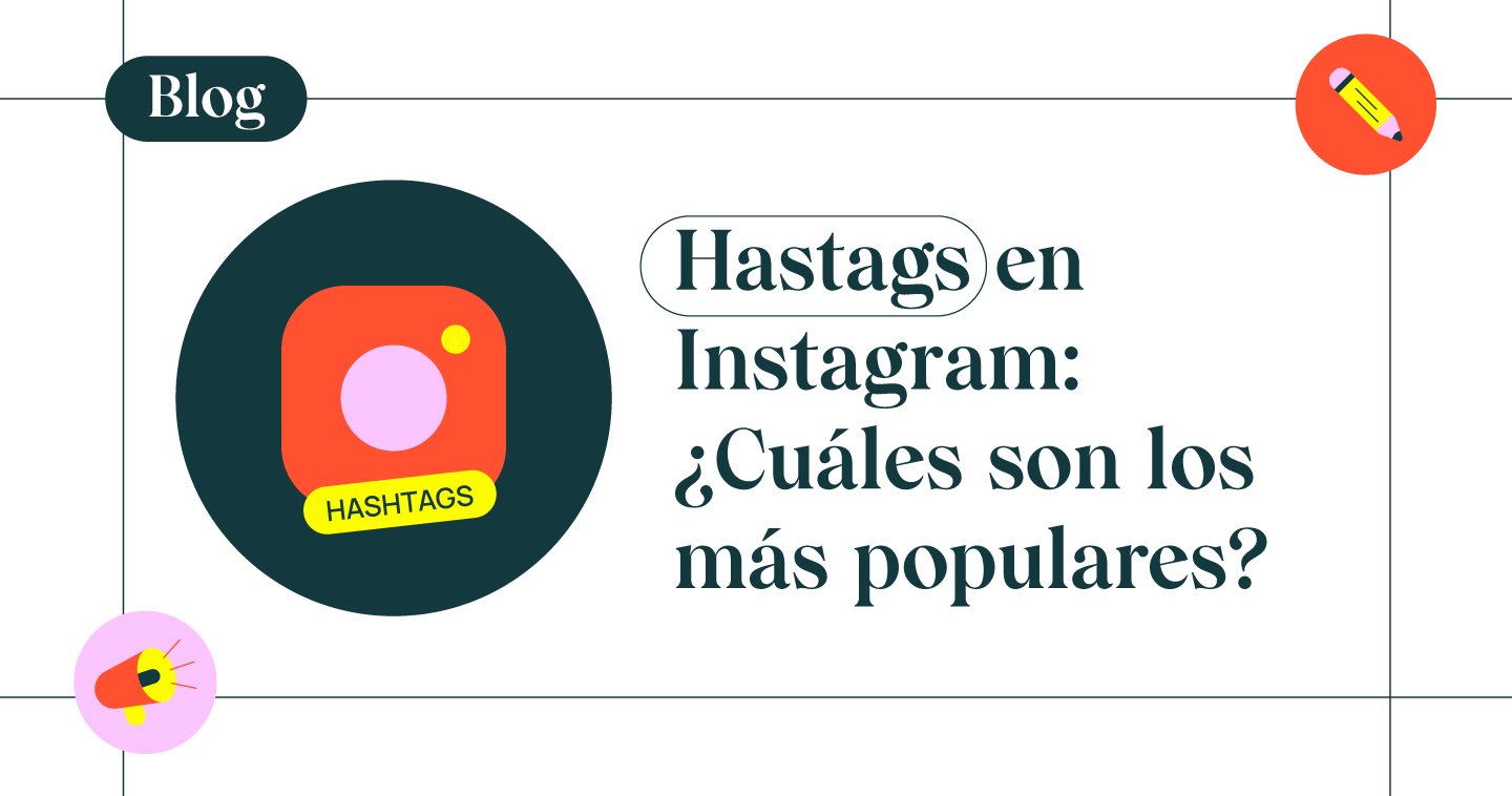 Hashtags en Instagram: ¿Cuáles son los más populares?